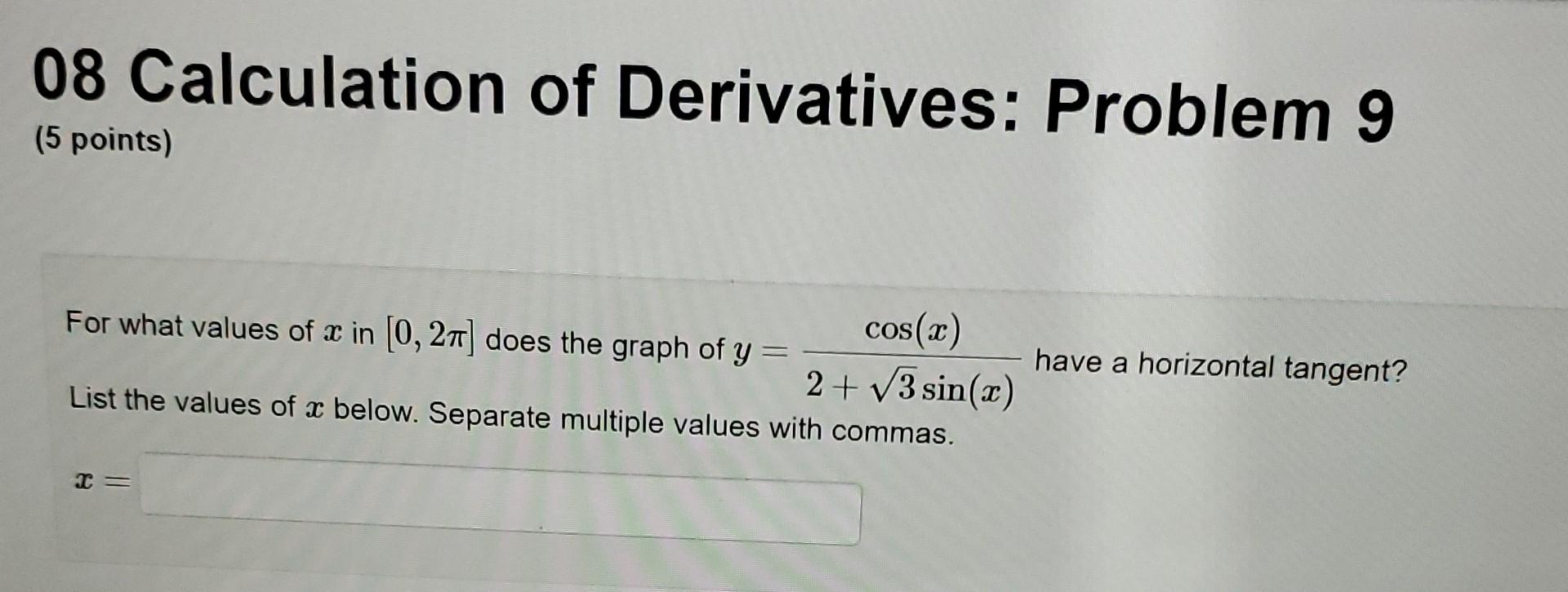 Solved 08 Calculation of Derivatives: Problem 9 (5 points) | Chegg.com