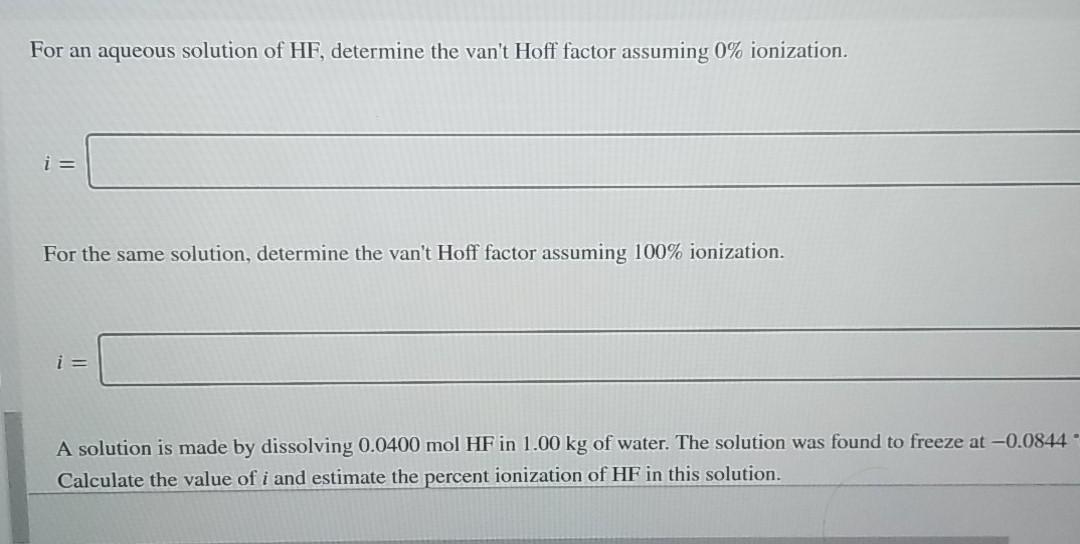 Solved For an aqueous solution of HF, determine the van't | Chegg.com