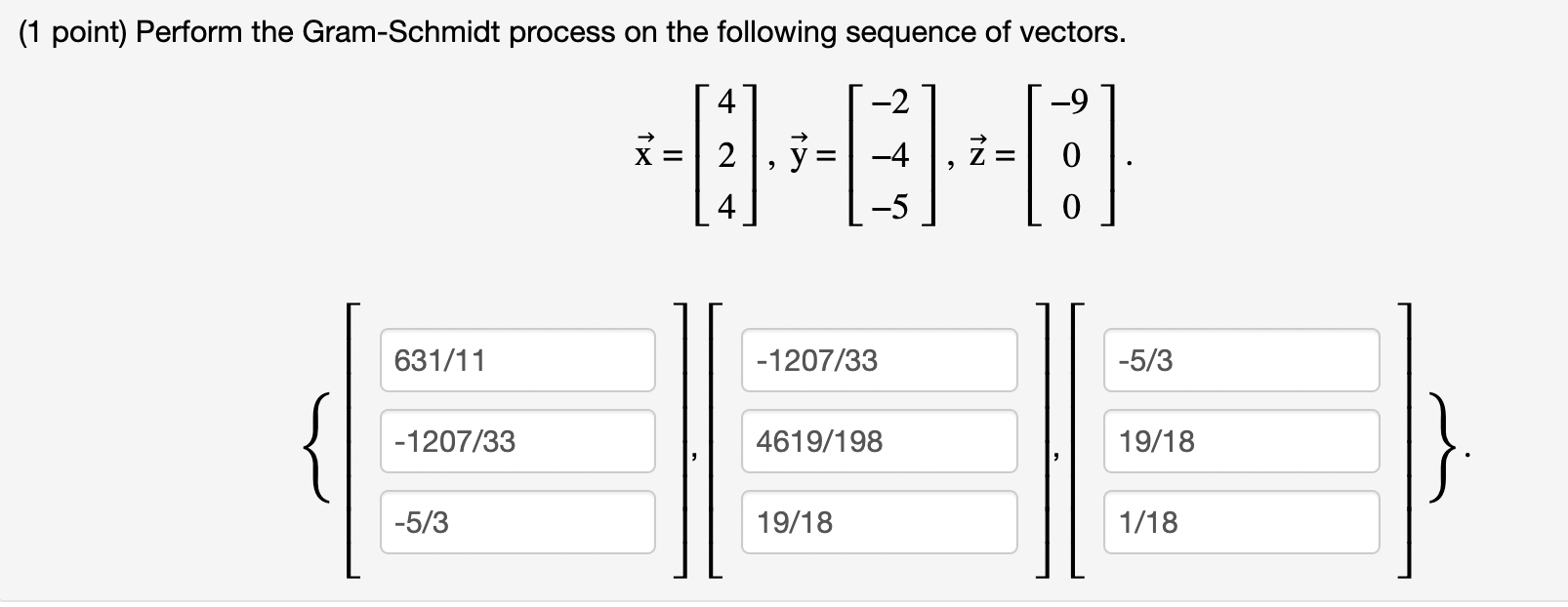 Solved (1 ﻿point) ﻿Perform the Gram-Schmidt process on the | Chegg.com