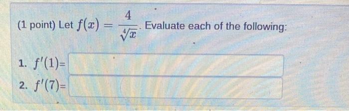 Solved (1 point) Let f(x)=4x4. Evaluate each of the | Chegg.com
