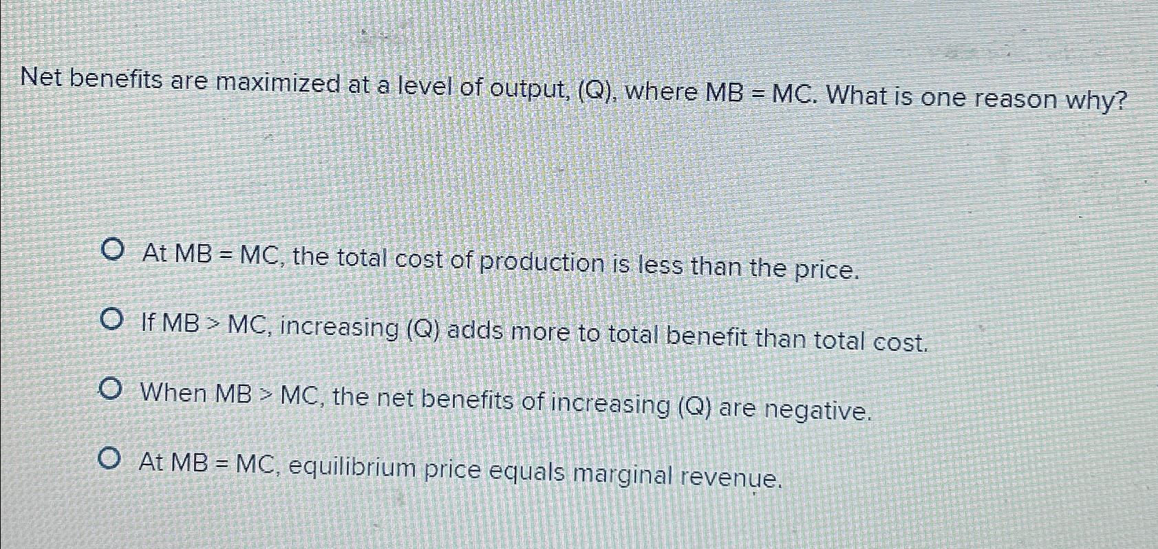 Solved Net benefits are maximized at a level of output, (Q), | Chegg.com