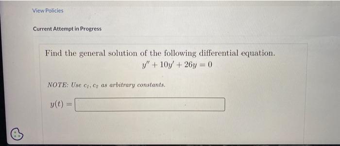 Solved Current Attempt in Progress Find the general solution | Chegg.com