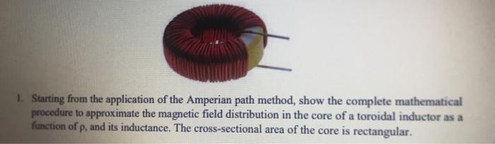 Solved 1. Starting from the application of the Amperian path | Chegg.com