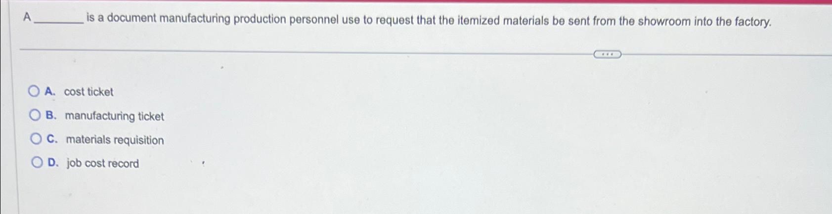 Solved A is a document manufacturing production personnel | Chegg.com