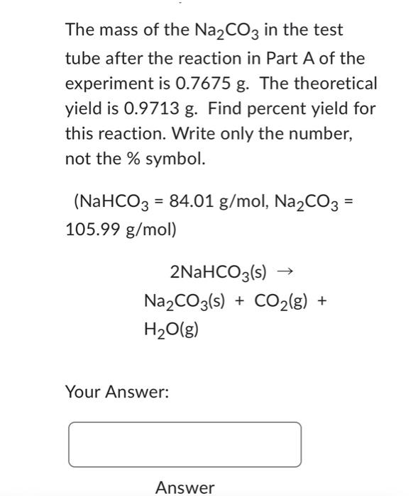 Solved The mass of the Na2CO3 in the test tube after the | Chegg.com