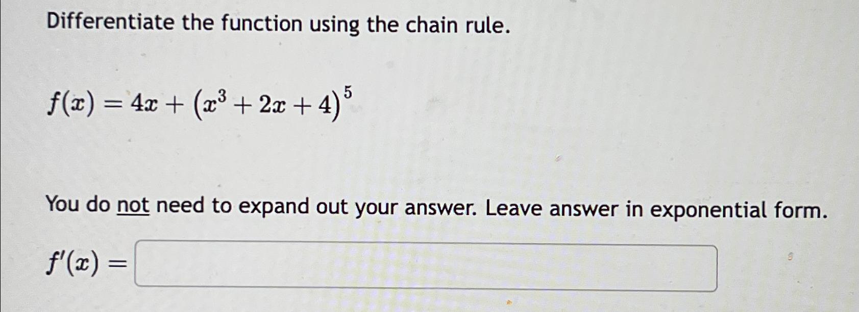 Solved Differentiate the function using the chain | Chegg.com