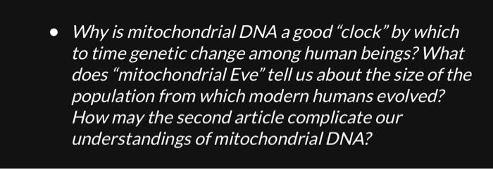 Solved Why is mitochondrial DNA a good “clock” by which to | Chegg.com