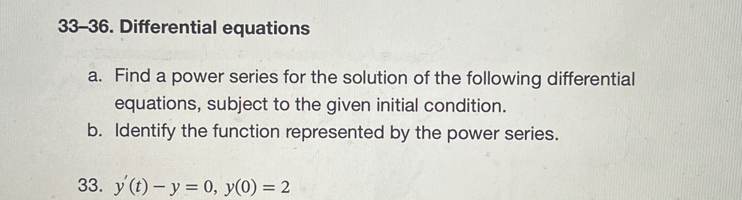 33-36. ﻿Differential equationsa. ﻿Find a power series | Chegg.com