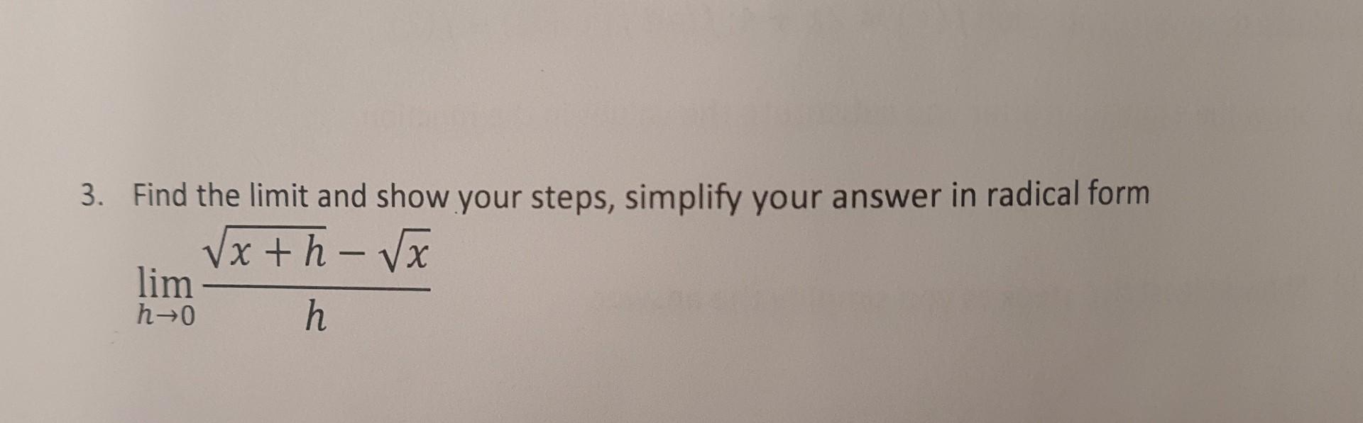 Solved 3. Find the limit and show your steps, simplify your | Chegg.com