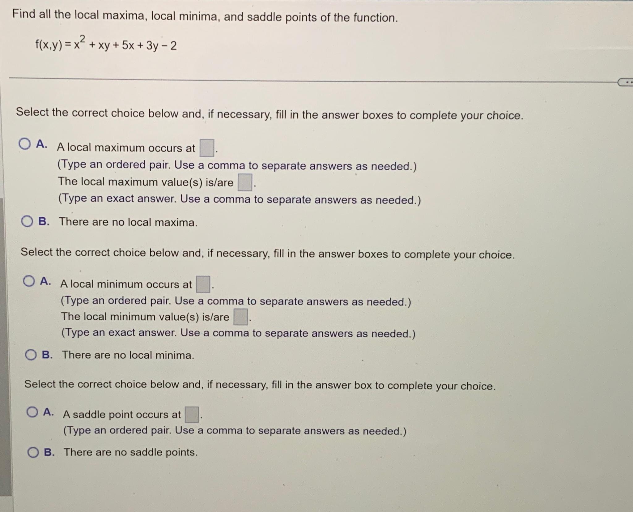 Solved Find all the local maxima, local minima, and saddle | Chegg.com
