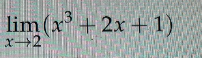 Solved limx→2(x3+2x+1) | Chegg.com