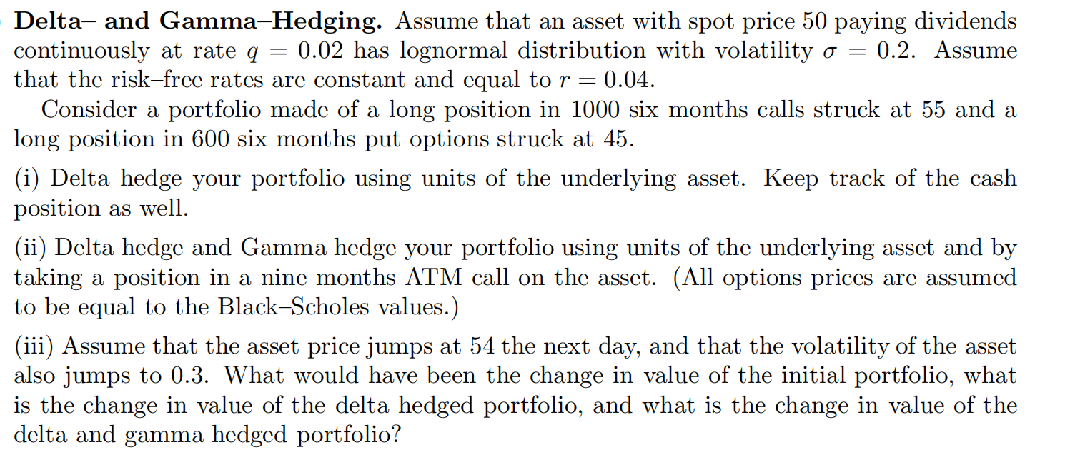 Solved Delta- ﻿and Gamma-Hedging. Assume that an asset with | Chegg.com