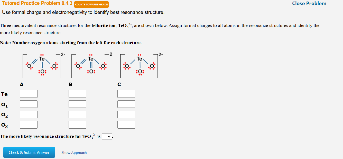 Solved Tutored Practice Problem 8.4.3Use formal charge and | Chegg.com