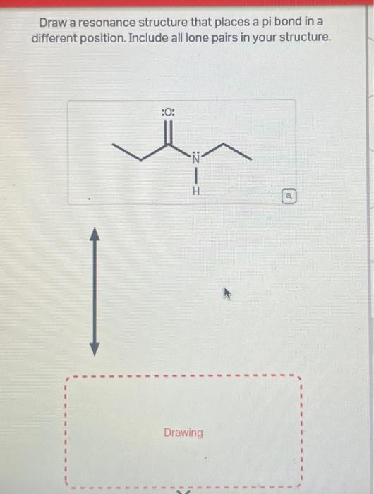 Solved Draw a resonance structure that places a pi bond in a | Chegg.com
