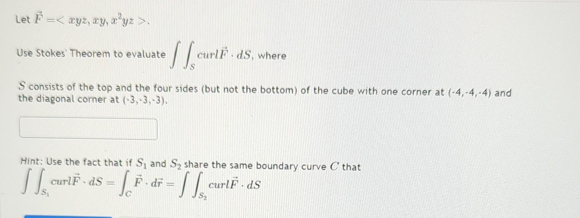 Solved Let F= . Use Stokes Theorem to | Chegg.com