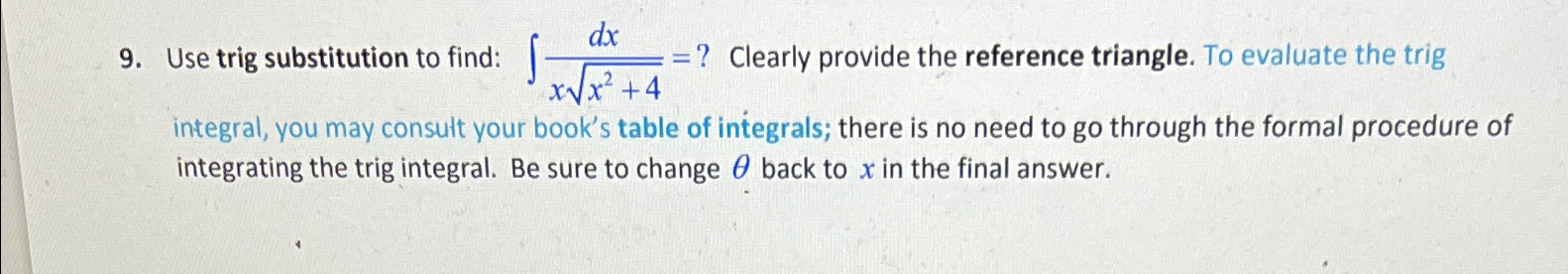 Solved Use trig substitution to find: ∫﻿﻿dxxx2+42= ? | Chegg.com