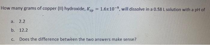 Solved How many grams of copper (11) hydroxide, Ksp = | Chegg.com