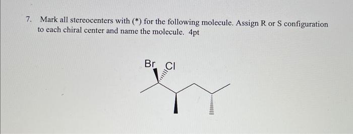 Solved 7. Mark all stereocenters with (*) for the following | Chegg.com