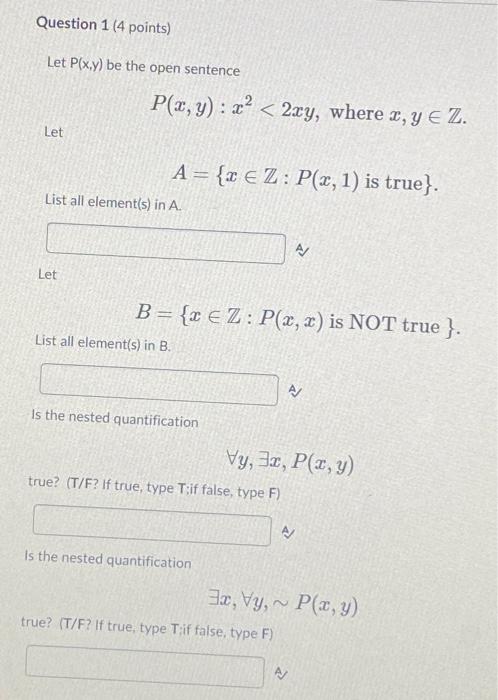 Solved Question 1 (4 points) Let P(x,y) be the open sentence | Chegg.com