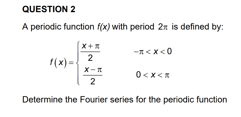 Solved QUESTION 2 A periodic function f(x) with period 21 is | Chegg.com