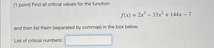 Solved (1 point) Find all critical values for the function | Chegg.com
