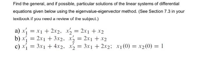 Solved Find the general, and if possible, particular | Chegg.com