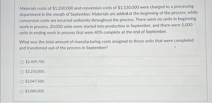 Solved w Materials costs of $1,200,000 and conversion costs | Chegg.com