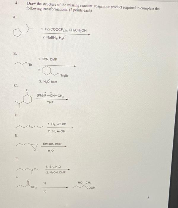 Solved 4. Draw the structure of the missing reactant, | Chegg.com