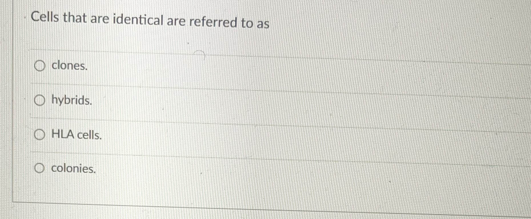 Solved Cells that are identical are referred to | Chegg.com