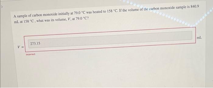 Solved A sample of carbon monoxide initially at 79.0 °C was | Chegg.com