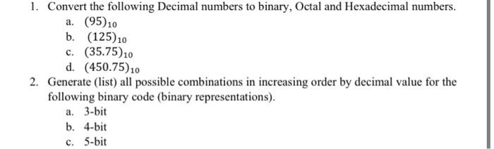 Solved 1. Convert the following Decimal numbers to binary, | Chegg.com