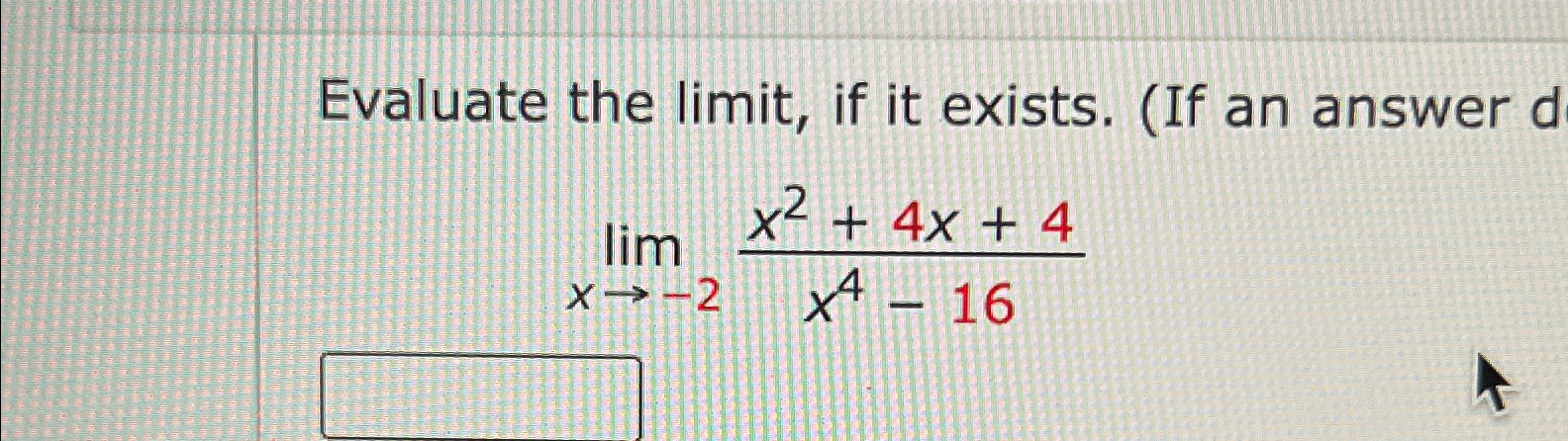 Solved Evaluate the limit, ﻿if it exists. (If an | Chegg.com