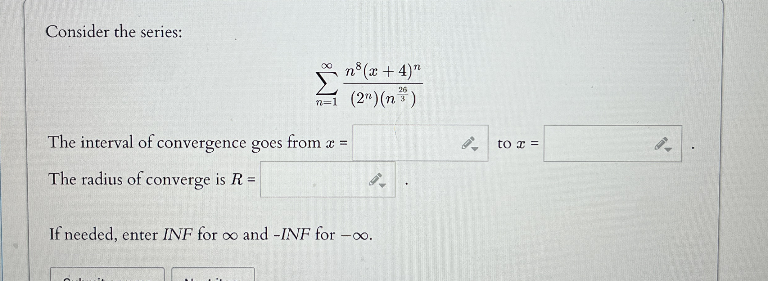 Solved Consider the series:∑n=1∞n8(x 4)n(2n)(n263)The | Chegg.com