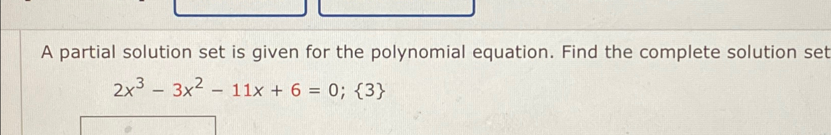 Solved A partial solution set is given for the polynomial | Chegg.com