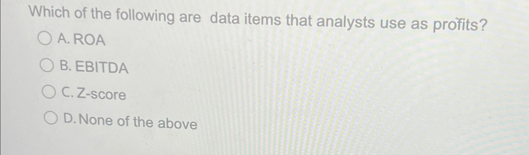 Which of the following are data items that analysts | Chegg.com