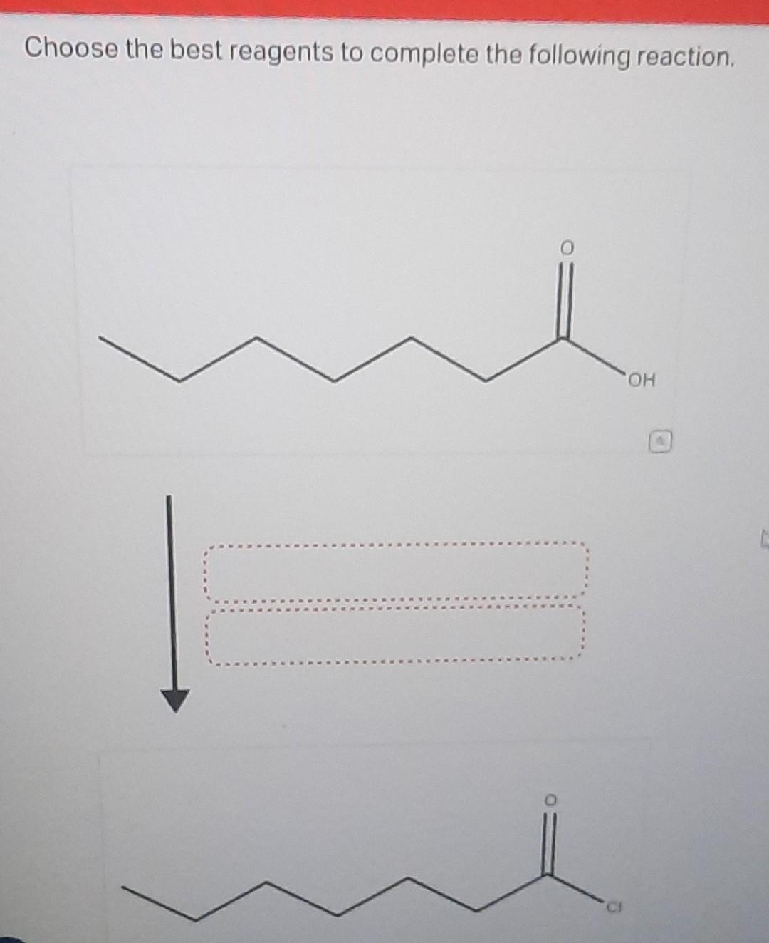 Solved Choose the best reagents to complete the following | Chegg.com