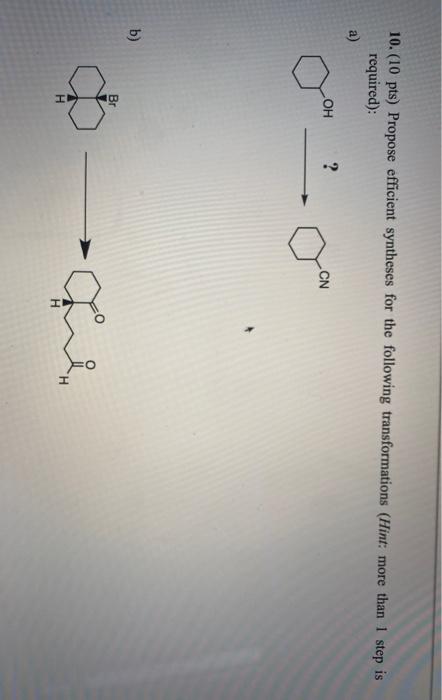 Solved 10. (10 pts) Propose efficient syntheses for the | Chegg.com Solved 10. (10 pts) Propose efficient syntheses for the | Chegg.com