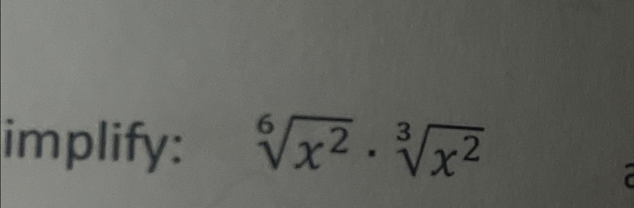 Solved implify: ,x26*x23 | Chegg.com