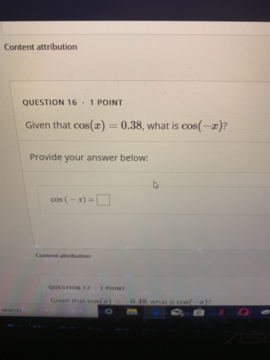 Solved Content attribution QUESTION 16 · 1 POINT Given that | Chegg.com