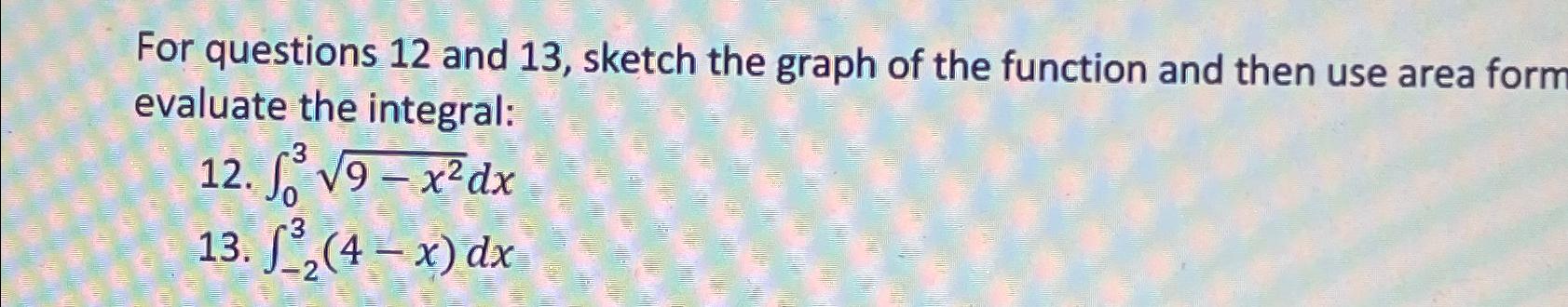 For questions 12 ﻿and 13 , ﻿sketch the graph of the | Chegg.com
