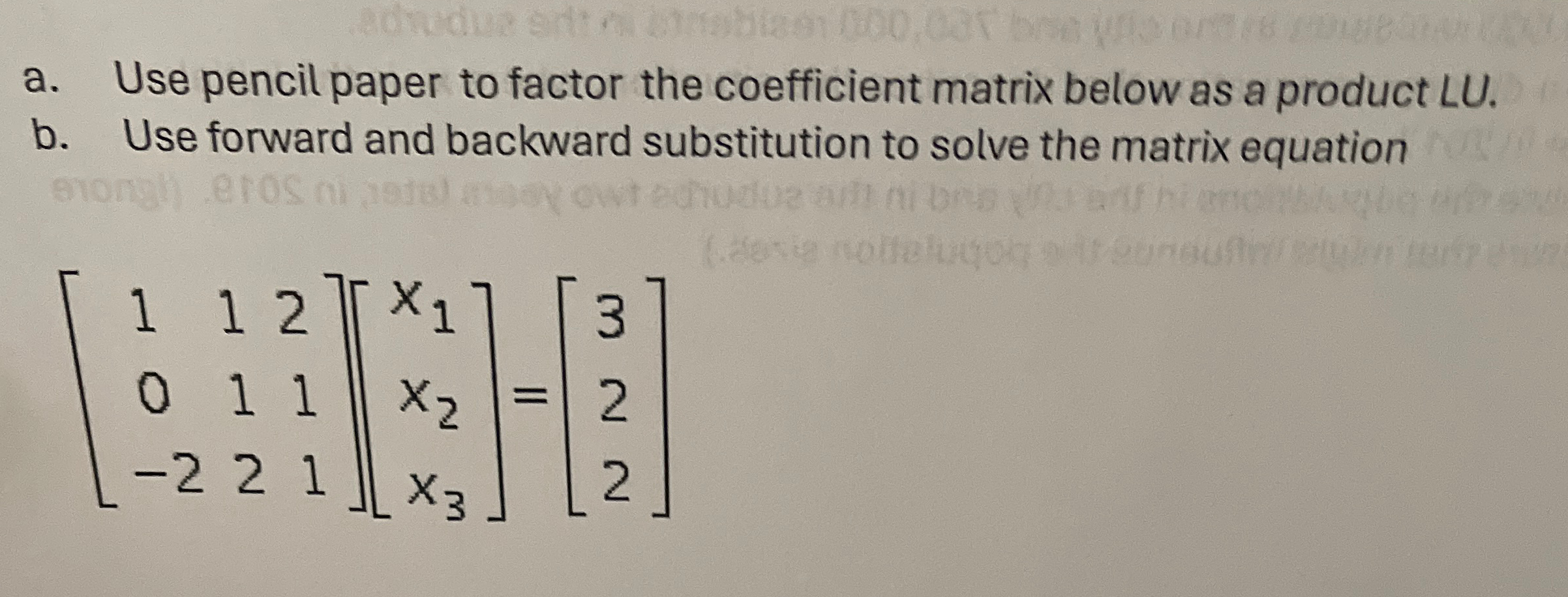 Solved a. ﻿Use pencil paper to factor the coefficient matrix | Chegg.com