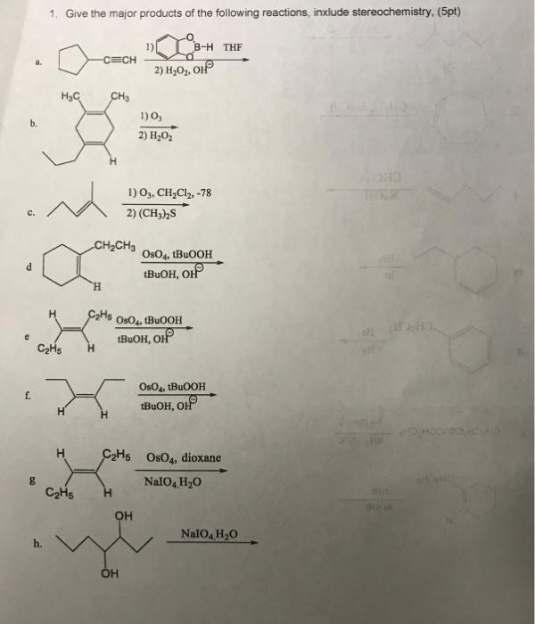 Solved 1. Give the major products of the following | Chegg.com