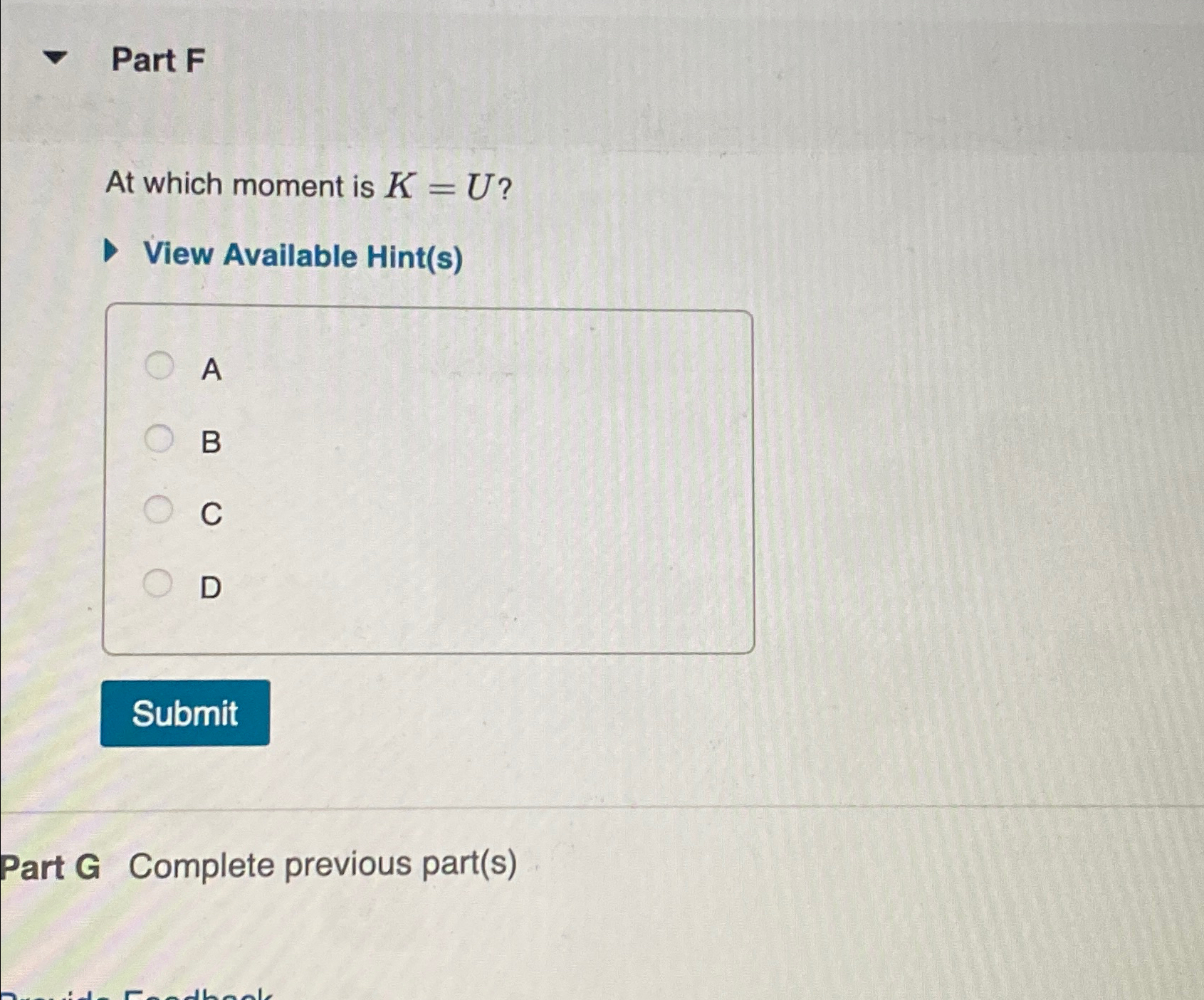 Part FAt which moment is K=U ?View Available | Chegg.com