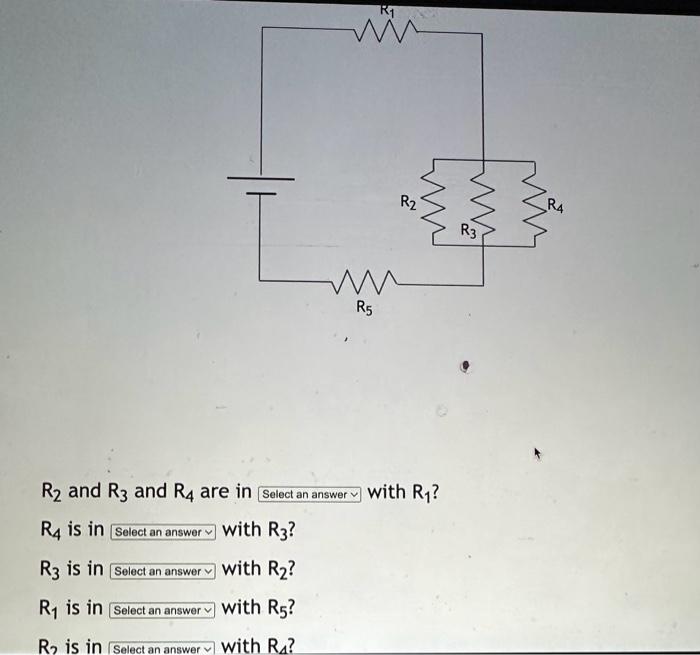 Solved R2 and R3 and R4 are in with R1 ? R4 is in with R3 ? | Chegg.com