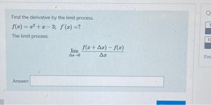 Solved Find the derivative by the limit process. | Chegg.com