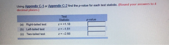 Solved Using Appendix C-1 or Appendix C-2 find the p-value | Chegg.com