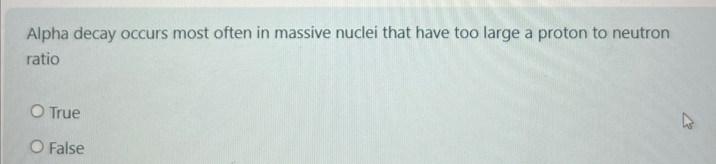 Solved Alpha decay occurs most often in massive nuclei that | Chegg.com
