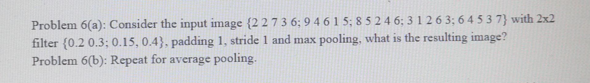Solved Convolutional Neural Network CNN Step by step answer, | Chegg.com