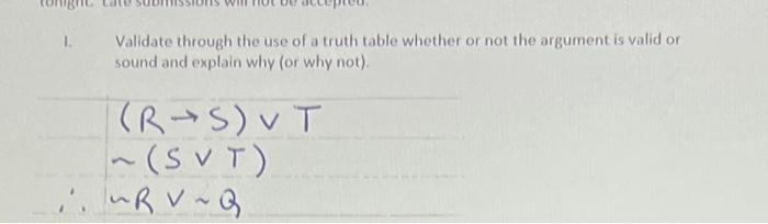 Solved 1. Validate through the use of a truth table whether | Chegg.com