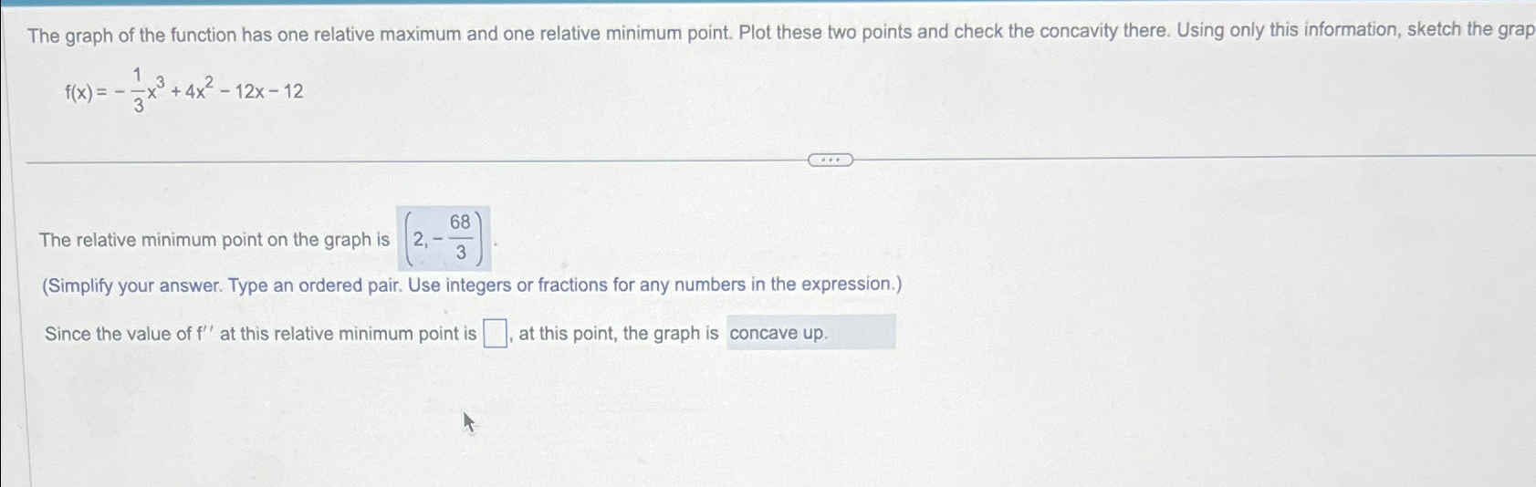Solved The graph of the function has one relative maximum | Chegg.com